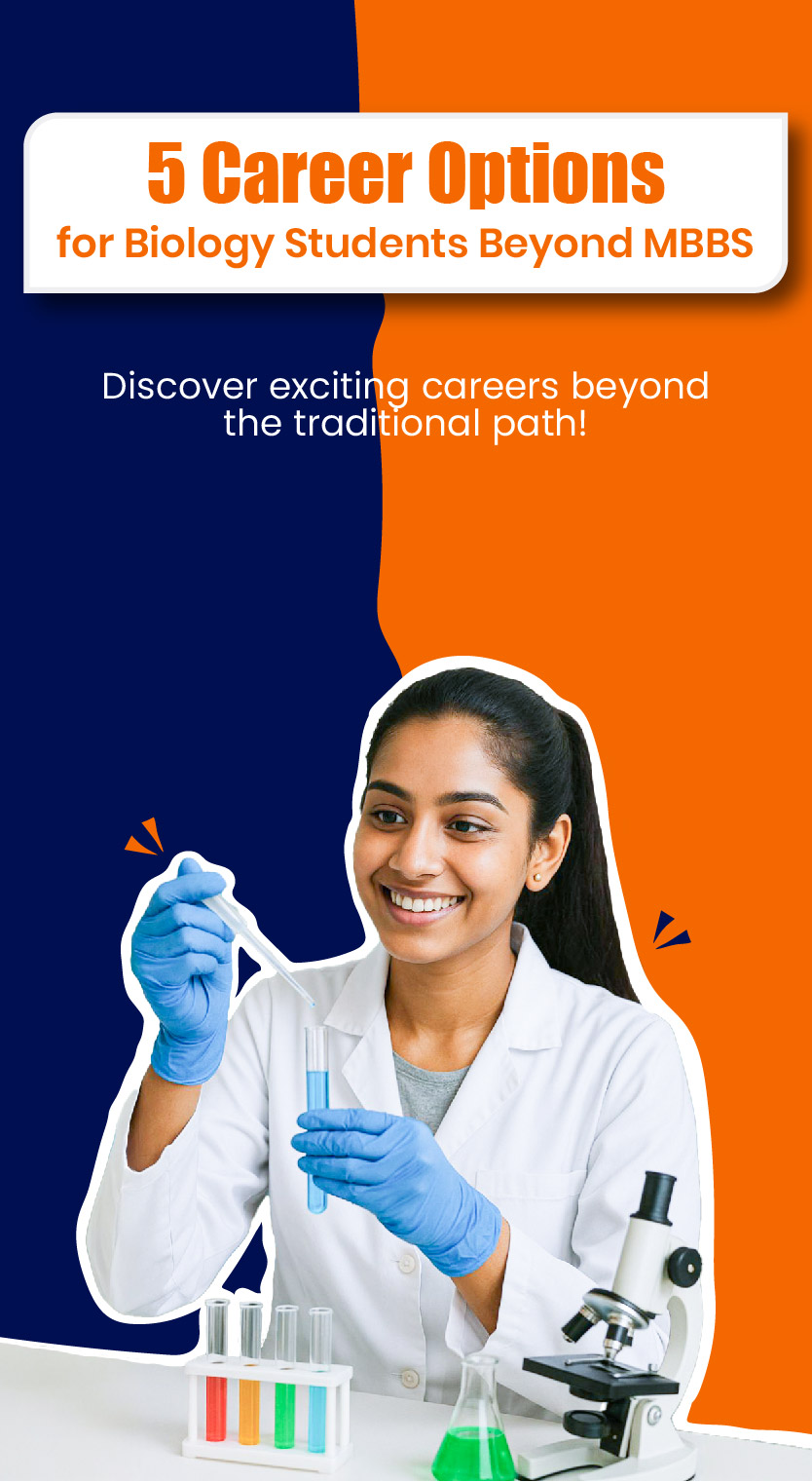 5 Career options for Biology Students beyond MBBS